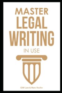 master legal writing in use + workbook + 100 expert email, letter & legal memo templates. clear & effective legal writing for beginners & law school ... legal writing, vocabulary & terminology)