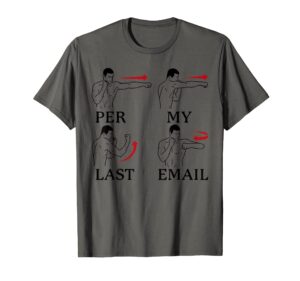 per my last email i'm a professional t-shirt