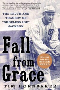 fall from grace: the truth and tragedy of "shoeless joe" jackson