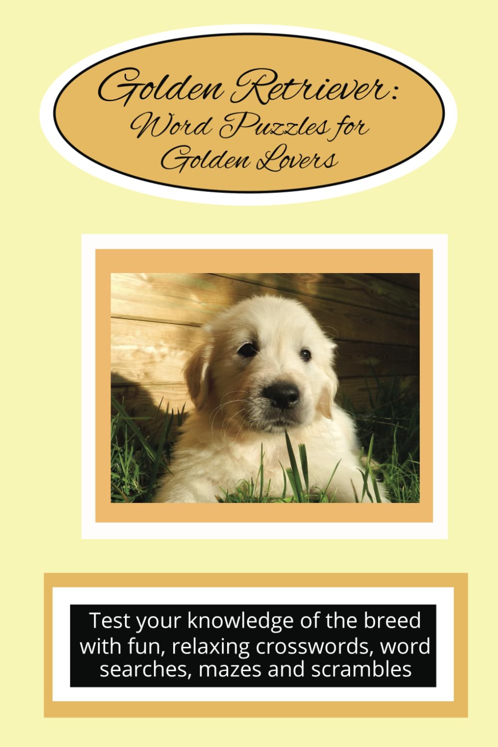 Golden Retriever: Word Puzzles for Golden Lovers