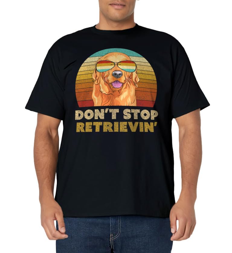 Don't Stop Retrieving Shirt. Retro Golden Retriever TShirt