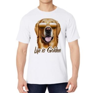 Life is Golden Funny Golden Retriever Cute Dog Good Pet Life T-Shirt