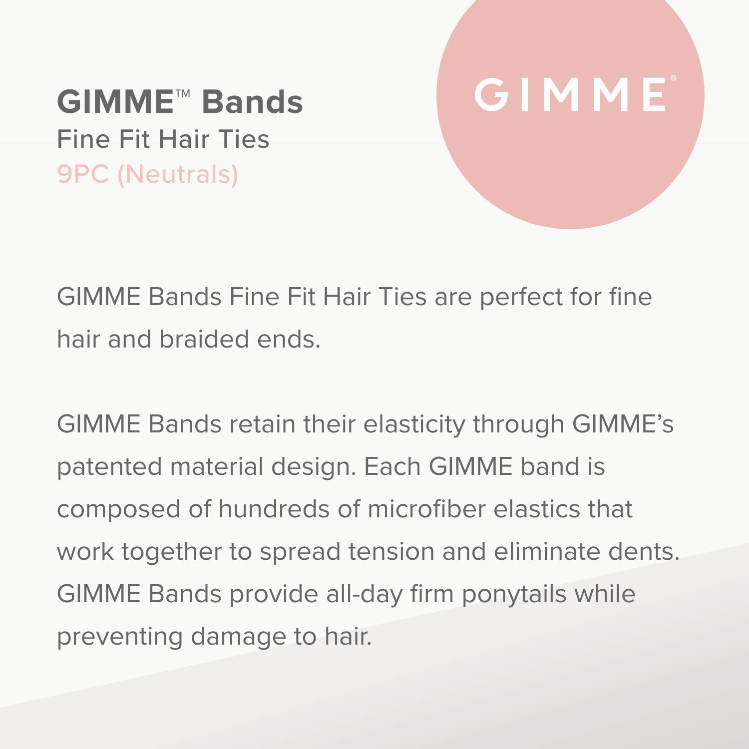 Gimme Beauty - Fine Hair Ties - No Damage Hair Bands - Neutral - Seamless Microfiber Elastics - Hair Accessories With All Day Hold - No Snagging, Dents, or Breakage Hair Tie Pack (9 count)