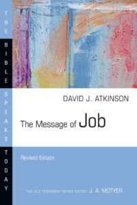 the message of job (the bible speaks today series)