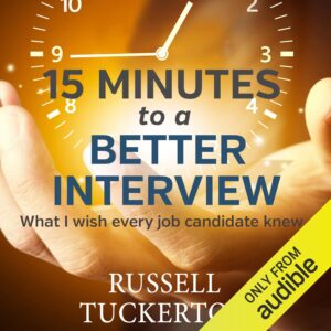 what i wish every job candidate knew: 15 minutes to a better interview