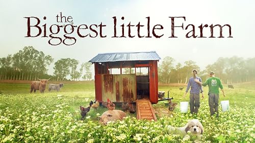 The Biggest Little Farm