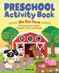 preschool activity book on the farm: 75 games to learn letters, numbers, colors, and shapes (school skills activity books)