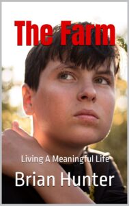 the farm : living a meaningful life