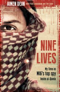 nine lives: my time as the mi6's top spy inside al-qaeda