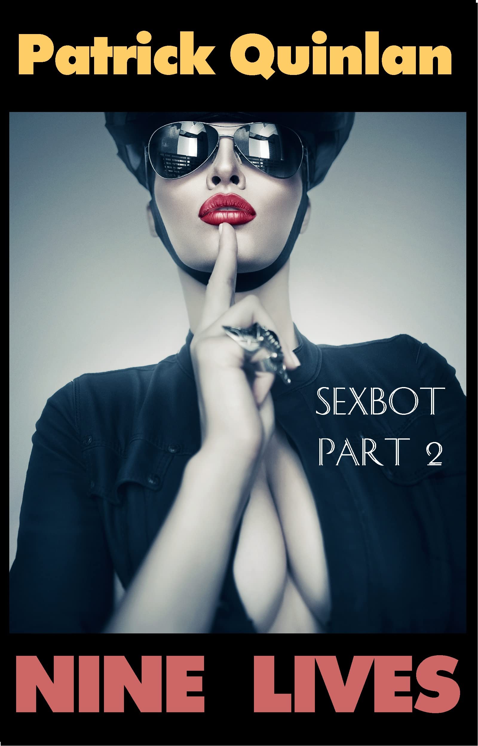 Nine Lives: Sexbot Part 2