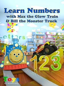 learn numbers with max the glow train and bill the monster truck