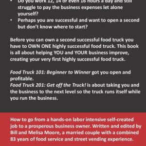 Food Truck 201: Get Off The Truck!: Turn your self-created job into a business! (Food Truck Training)