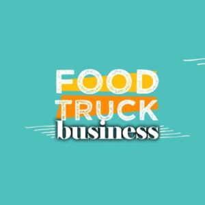 Food Truck Business Guide for Beginners: The Complete Step-By-Step Guide On How To Start, Run And Grow A Food Truck Business