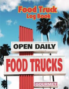 food truck log: tracking inventory, food temperature, suppliers and expenses