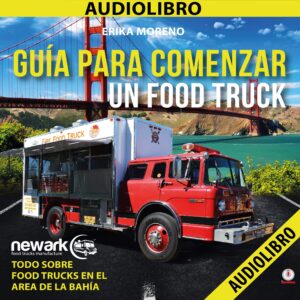 guía para comenzar un food truck [guide to starting a food truck]