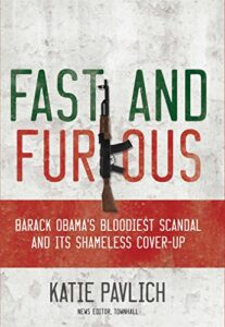 fast and furious: barack obama's bloodiest scandal and the shameless cover-up