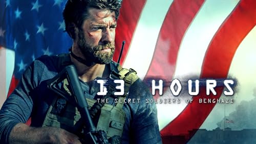 13 Hours: The Secret Soldiers of Benghazi