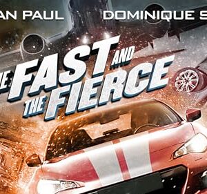 The Fast And The Fierce