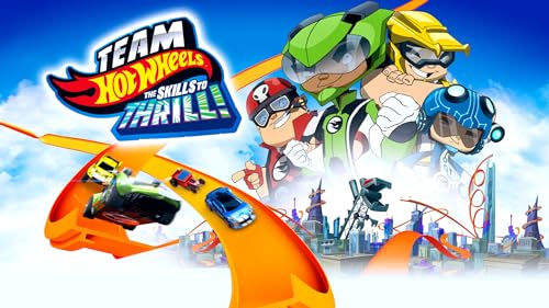 Team Hot Wheels: Skills to Thrill