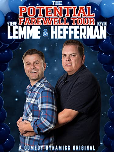 Steve Lemme & Kevin Heffernan: The Potential Farewell Tour