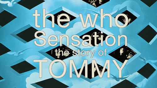 The Who - Sensation The Story Of Tommy