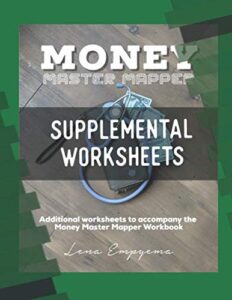 money master mapper supplemental worksheets: additional worksheets to accompany the money master mapper workbook