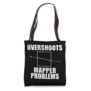 overshoots mapper problems tote bag