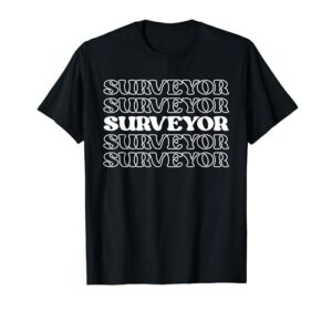 surveyor mapper land surveyor geospatial expert cartographer t-shirt