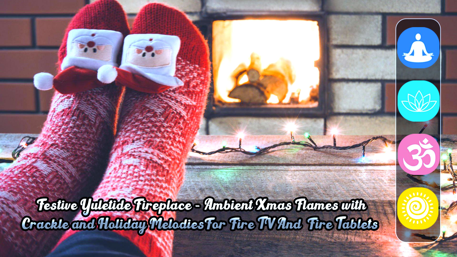 Festive Yuletide Fireplace: Ambient Xmas Flames with Crackle and Holiday Melodies For Tablets & Fire TV - NO ADS