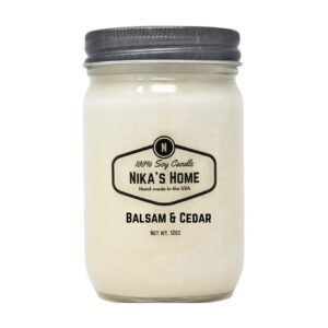 nika's home balsam & cedar soy candle 12oz mason jar non-toxic white soy handmade long burning 50-60 hours highly scented all natural clean burning large candle gift décor