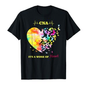 CNA It's A Work Of Heart Butterfly Nurse T-Shirt