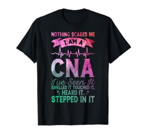 nothing scares me cna nurse job lover funny cna t-shirt