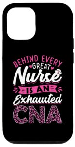 iphone 12/12 pro behind every great nurse is an exhausted cna case