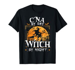 cna by day witch by night halloween for nurse t-shirt