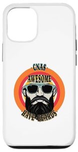 iphone 13 pro awesome cnas have beards funny case