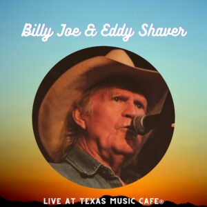 billy joe & eddy shaver (live at the texas music cafe®)