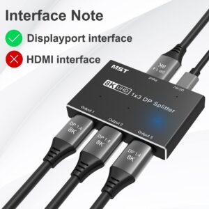 HEZOOMS 8k DisplayPort Splitter 1 in 3 Out 8K@30Hz 4K@120Hz DP 1.4 Splitter Triple MST SST Hub Adapter 1x3 Port for 1 DisplayPort Ultra HD Source to 3 HD Display Port