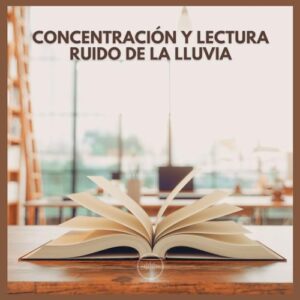 concentración y lectura: ruido de la lluvia (p53)