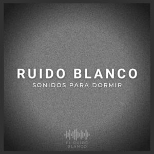 ruido blanco: sonidos para dormir (p53)