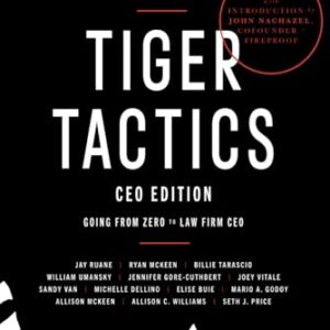 Tiger Tactics CEO Edition: From ZERO to Law Firm CEO