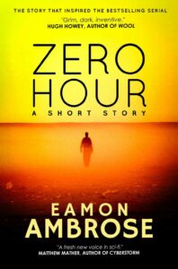 zero hour - a short story: a post-apocalyptic technothriller (zero hour series part 1)