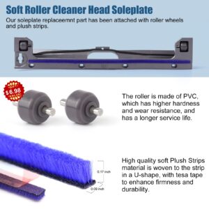 Soft Plush Strips Soleplate Wheels Kit Part Compatible with Dyson V6 V7 V8 V10 V11 Soft Roller Vacuum Cleaner Head Bottom Base Plate