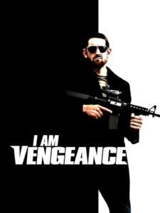 i am vengeance