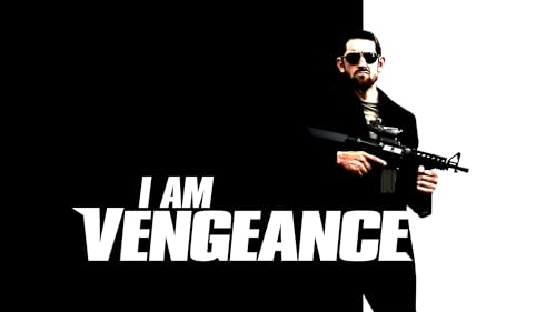 I am Vengeance