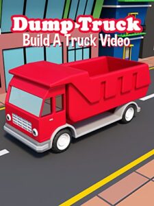 dump truck - build a truck video