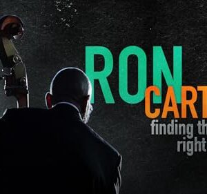 Ron Carter: Finding the Right Notes