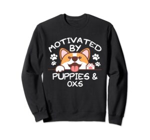 motivated by puppies and oxs t-shirt ox sweatshirt