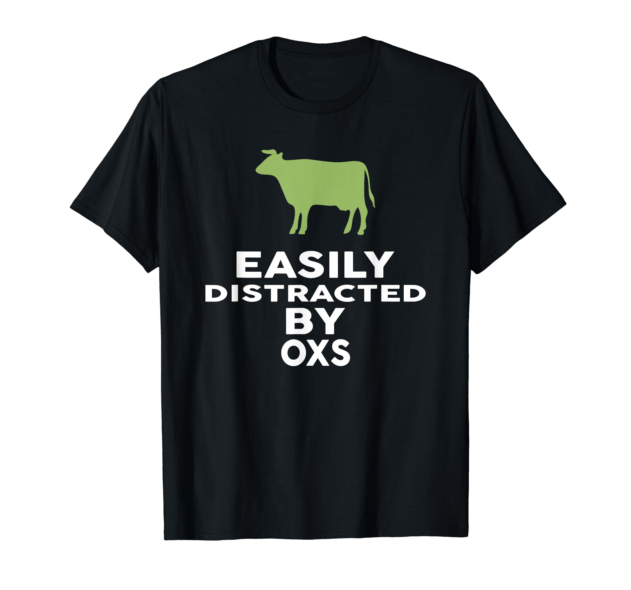 Easily Distracted by OXS T-Shirt Funny OX T-Shirt