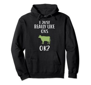 i just really like oxs t-shirt funny ox pullover hoodie