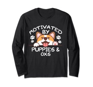 motivated by puppies and oxs t-shirt ox long sleeve t-shirt